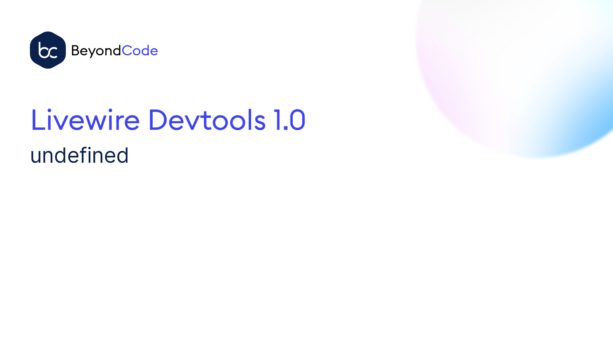Livewire Devtools 1.0 - Beyond Code